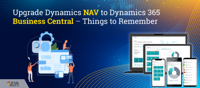 Why and how to upgrade from Dynamics NAV to D365 BC? - JIVA Infotech